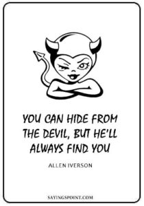73 Devil Quotes and Sayings Sayings Point