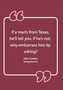 32 Amazing Texas Quotes and Sayings Sayings Point
