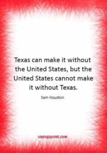 32 Amazing Texas Quotes and Sayings Sayings Point