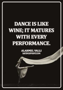 100 Amazing Dance Quotes and Sayings Sayings Point