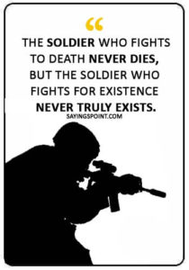 100 Soldiers Quotes and Sayings Sayings Point