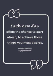 71 Inspirational New Day Quotes and Sayings Sayings Point