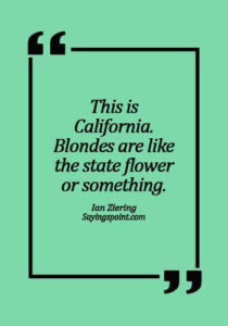 68 California Quotes and Sayings Sayings Point