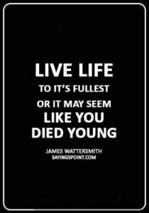 32 Dying Young Quotes and Sayings Sayings Point