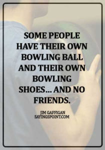 50 Bowling Quotes and Sayings Sayings Point