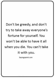 62 Beautiful Greed Quotes and Sayings Sayings Point
