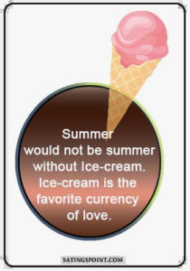65 Ice Cream Quotes and Sayings Sayings Point