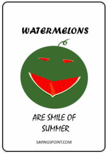 Watermelon Quotes and Sayings Sayings Point